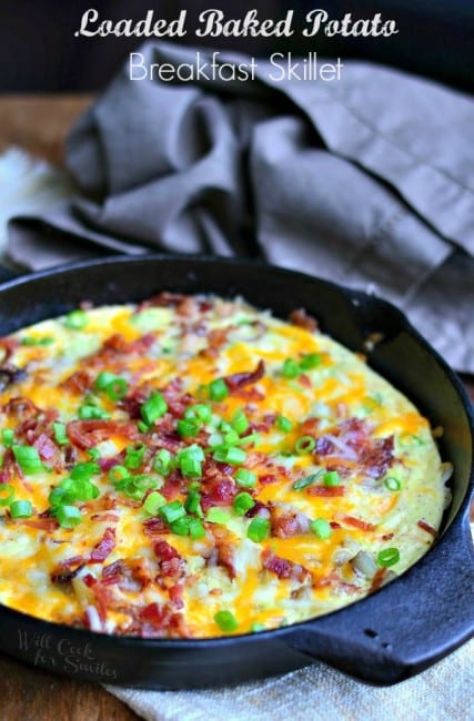 Loaded Baked Potato Breakfast Skillet - Will Cook For Smiles