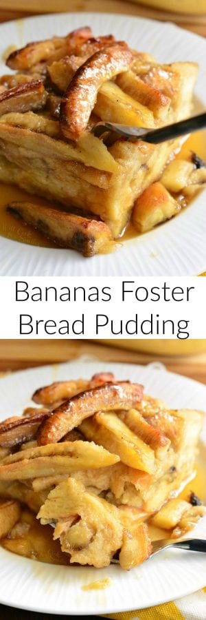 Bananas Foster Bread Pudding - Will Cook For Smiles