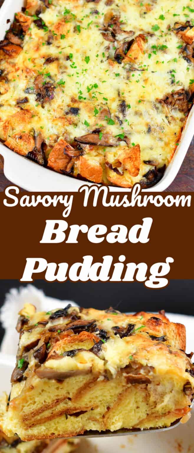 Mushroom Bread Pudding - Will Cook For Smiles